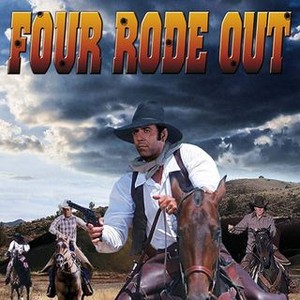 Four Rode Out - Rotten Tomatoes