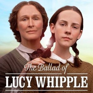 The Ballad of Lucy Whipple - Rotten Tomatoes