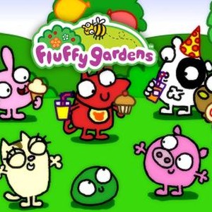 Fluffy Gardens: Season 1, Episode 30 - Rotten Tomatoes