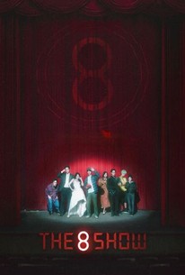 The 8 Show | Rotten Tomatoes