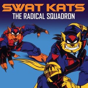 SWAT Kats: The Radical Squadron - Rotten Tomatoes