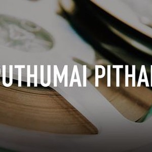Puthumai Pithan - Rotten Tomatoes