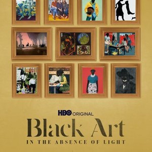 Black Art: In the Absence of Light - Rotten Tomatoes