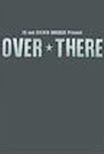 Over There (2005) - Rotten Tomatoes