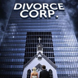 Divorce Corp. - Rotten Tomatoes