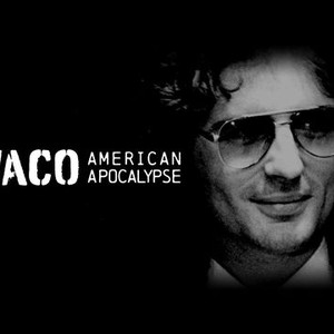 Waco: American Apocalypse: Limited Series, Episode 1 - Rotten Tomatoes