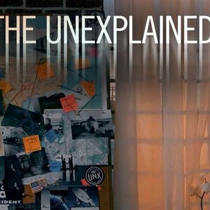 The Unexplained - Rotten Tomatoes