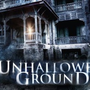 Unhallowed Ground - Rotten Tomatoes