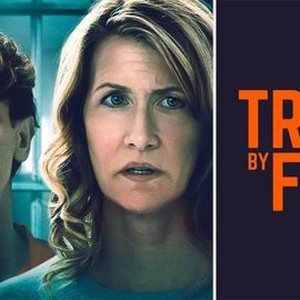 Trial by Fire - Rotten Tomatoes