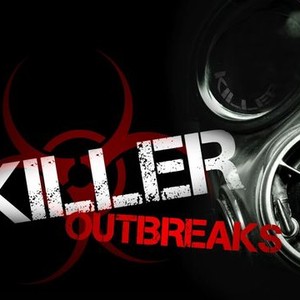 Killer Outbreaks - Rotten Tomatoes