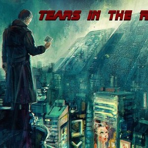Tears in Rain - Rotten Tomatoes