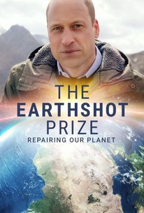 Earthshot How To Save Our Planet W/ Prince William: Season 1 | Rotten ...