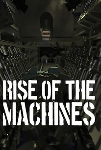 Rise of the Machines (2018) | Rotten Tomatoes