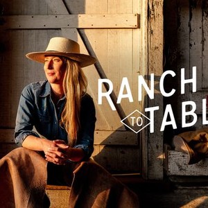 Ranch to Table: Season 4, Episode 1 - Rotten Tomatoes