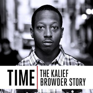 TIME: The Kalief Browder Story - Rotten Tomatoes