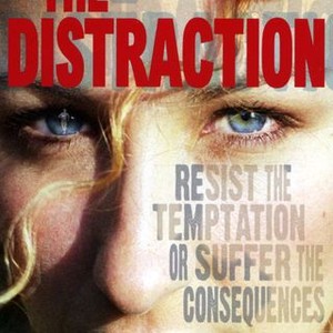 The Distraction - Rotten Tomatoes