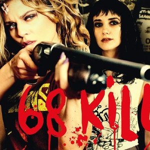68 Kill - Rotten Tomatoes