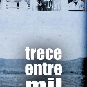 Trece entre mil - Rotten Tomatoes