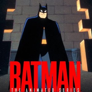 Batman: The Animated Series - Rotten Tomatoes