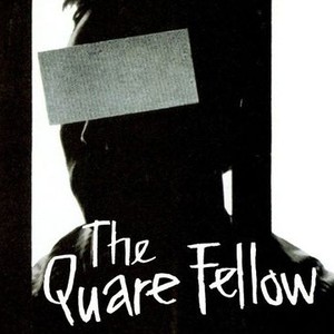 The Quare Fellow - Rotten Tomatoes