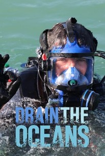 Drain the Oceans: Season 1 | Rotten Tomatoes
