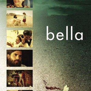 Bella - Rotten Tomatoes