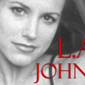 L.A. Johns - Rotten Tomatoes