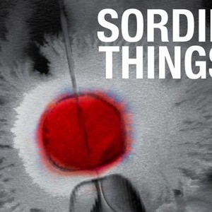 Sordid Things - Rotten Tomatoes
