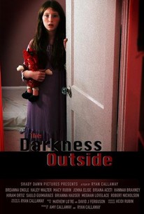 The Darkness Outside | Audience Reviews | Rotten Tomatoes