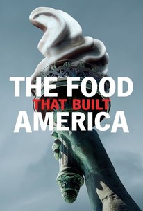 The Food That Built America: Season 1 | Rotten Tomatoes
