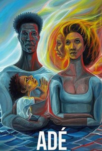 Adé | Rotten Tomatoes