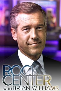 Rock Center With Brian Williams | Rotten Tomatoes