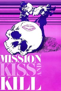 Mission: Kiss and Kill | Rotten Tomatoes