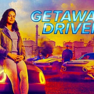 Getaway Driver - Rotten Tomatoes