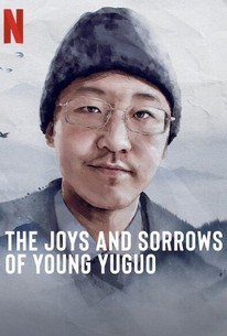 The Joys and Sorrows of Young Yuguo | Rotten Tomatoes
