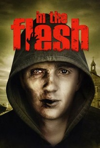 In the Flesh | Rotten Tomatoes