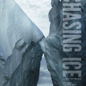 Chasing Ice - Rotten Tomatoes