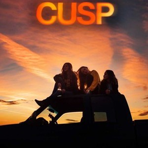 Cusp - Rotten Tomatoes
