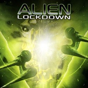 Alien Lockdown - Rotten Tomatoes