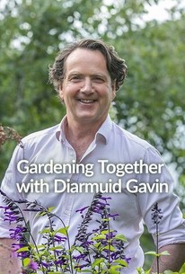 Gardening Together with Diarmuid Gavin | Rotten Tomatoes