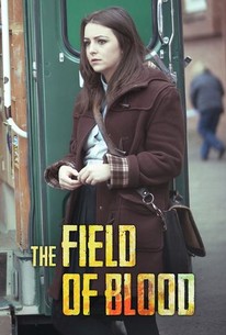 The Field of Blood: Season 1 - TV Reviews - Rotten Tomatoes