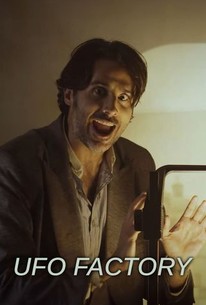 UFO Factory: Season 1 | Rotten Tomatoes