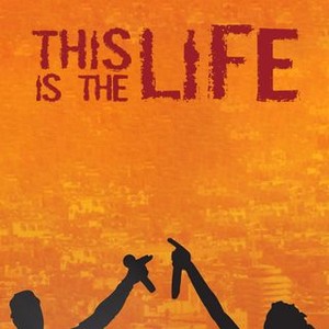 This Is the Life - Rotten Tomatoes