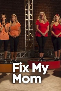 Fix My Mom | Rotten Tomatoes