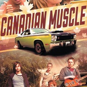 Canadian Muscle - Rotten Tomatoes