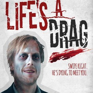 Life's a Drag - Rotten Tomatoes
