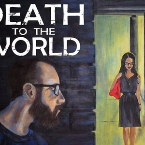 Death to the World - Rotten Tomatoes