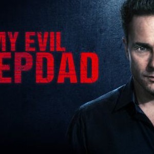 My Evil Stepdad (2019) - Rotten Tomatoes