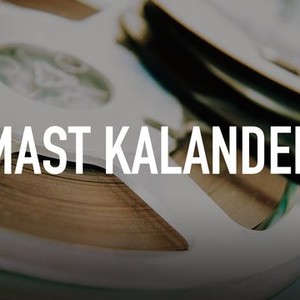 Mast Kalander - Rotten Tomatoes