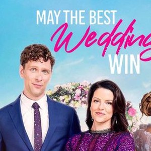 May the Best Wedding Win - Rotten Tomatoes